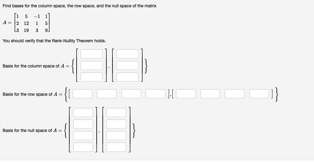 Solved Find bases for the column space, the row space, and | Chegg.com
