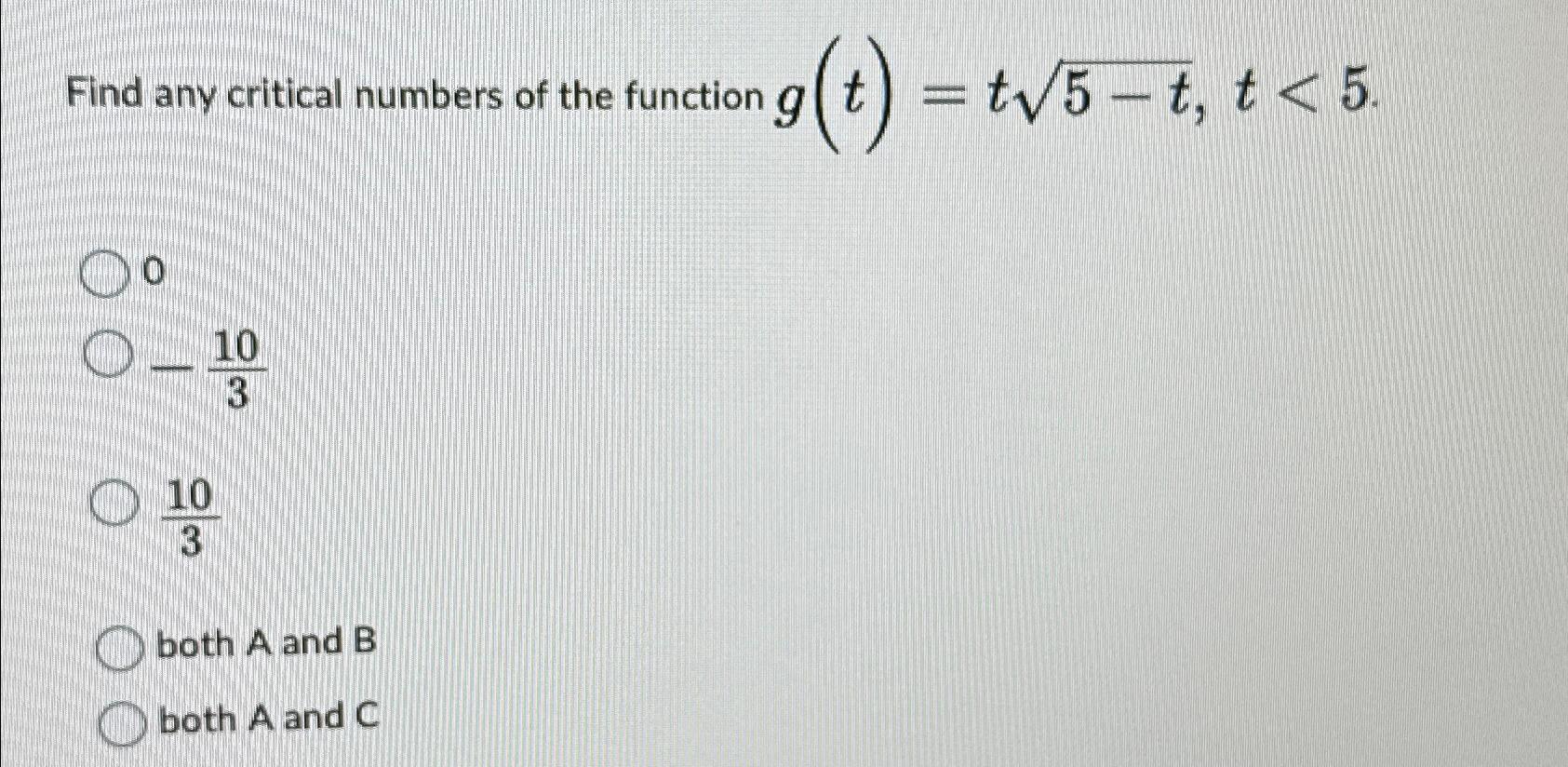 Solved Find any critical numbers of the function | Chegg.com
