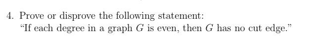 Solved 4. Prove or disprove the following statement: "If | Chegg.com