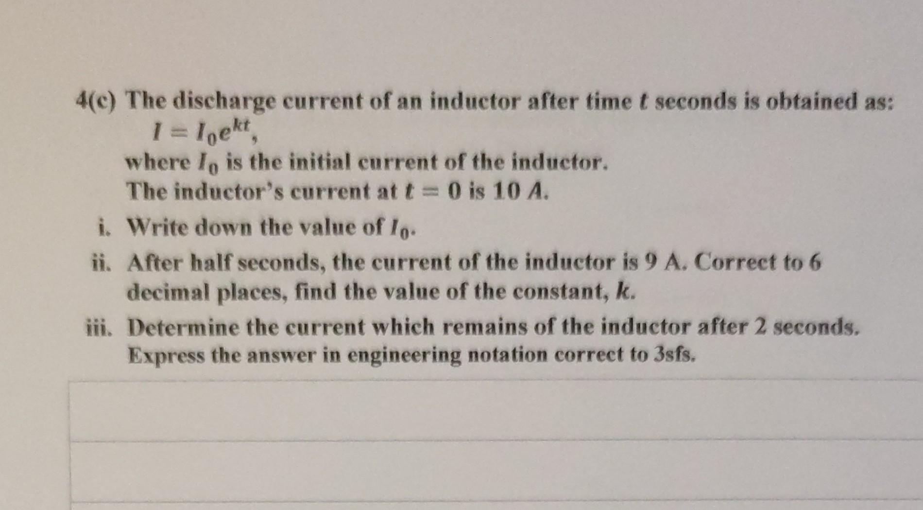 Solved 4(c) The discharge current of an inductor after time | Chegg.com