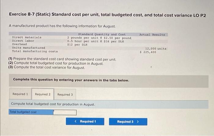 Solved Exercise 8-7 (Static) Standard cost per unit, total | Chegg.com