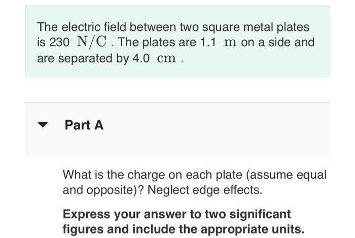 Solved The electric field between two square metal plates is | Chegg.com