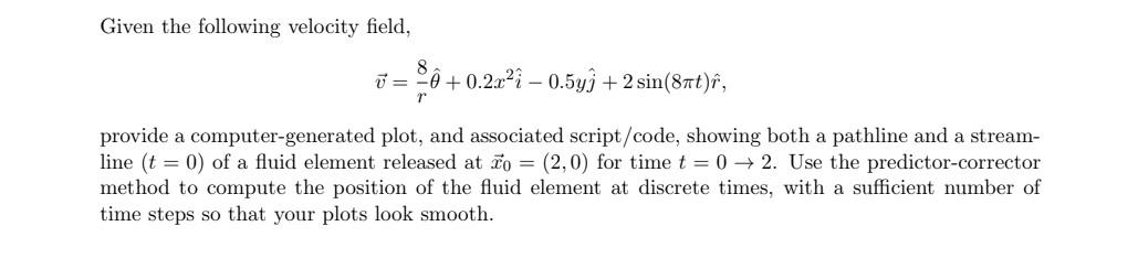 Solved Given the following velocity field, | Chegg.com