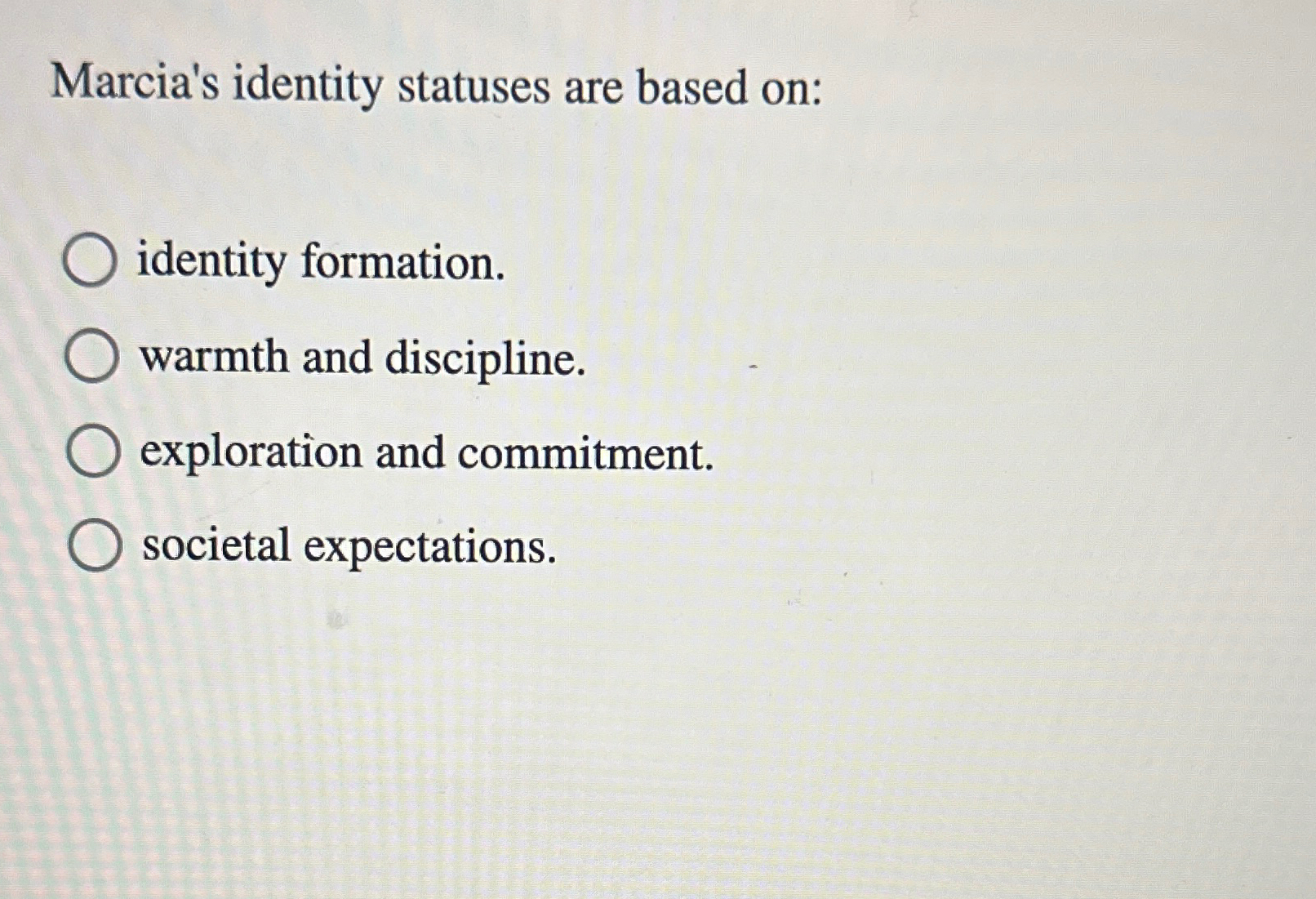Solved Marcia's identity statuses are based on:identity | Chegg.com