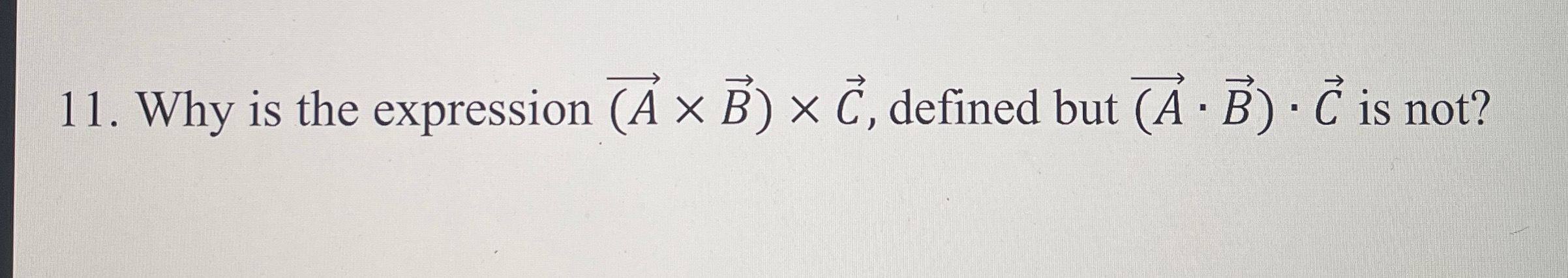 Solved Why is the expression vec((A)×vec(B))×vec(C), | Chegg.com
