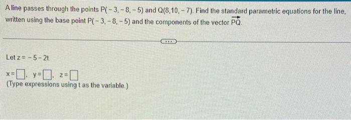 Solved A line passes through the points P(−3,−8,−5) and | Chegg.com