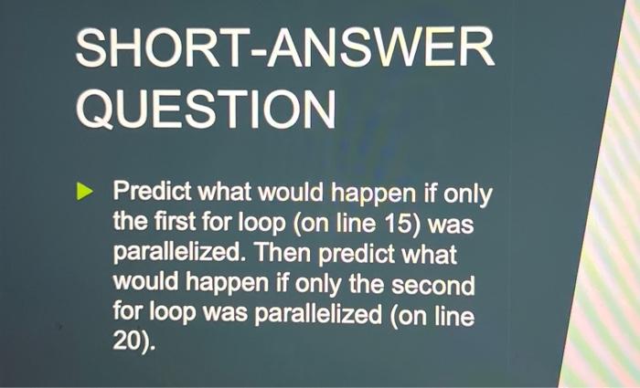 Solved Predict what would happen if only the first for loop | Chegg.com