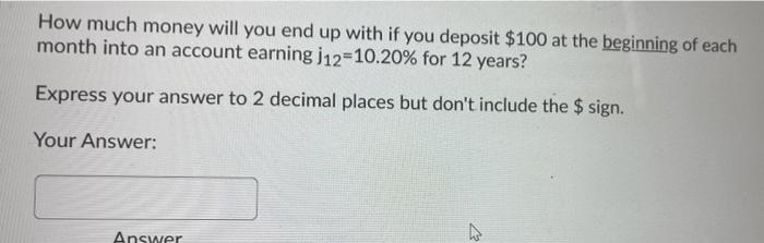 Solved How much money will you end up with if you deposit | Chegg.com