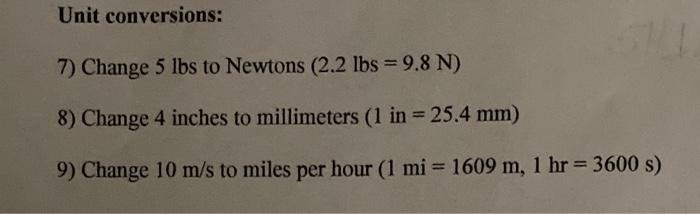 Solved Unit conversions: 7) Change 5 lbs to Newtons | Chegg.com