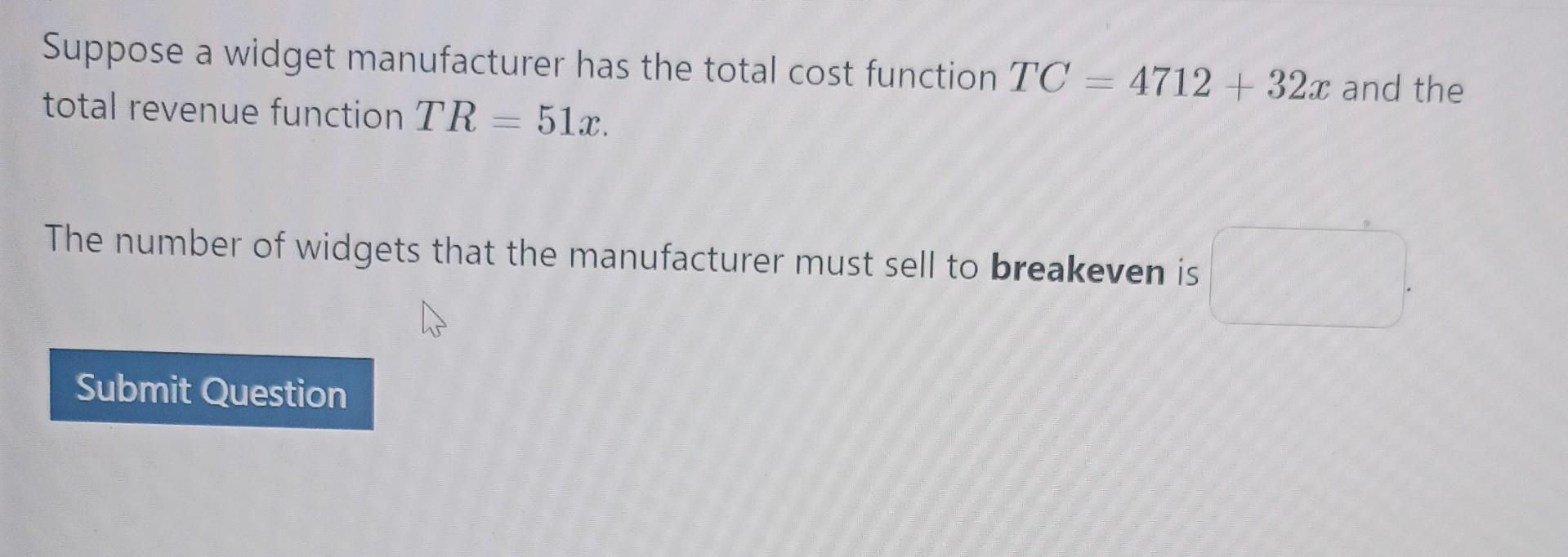 Solved Suppose a widget manufacturer has the total cost | Chegg.com