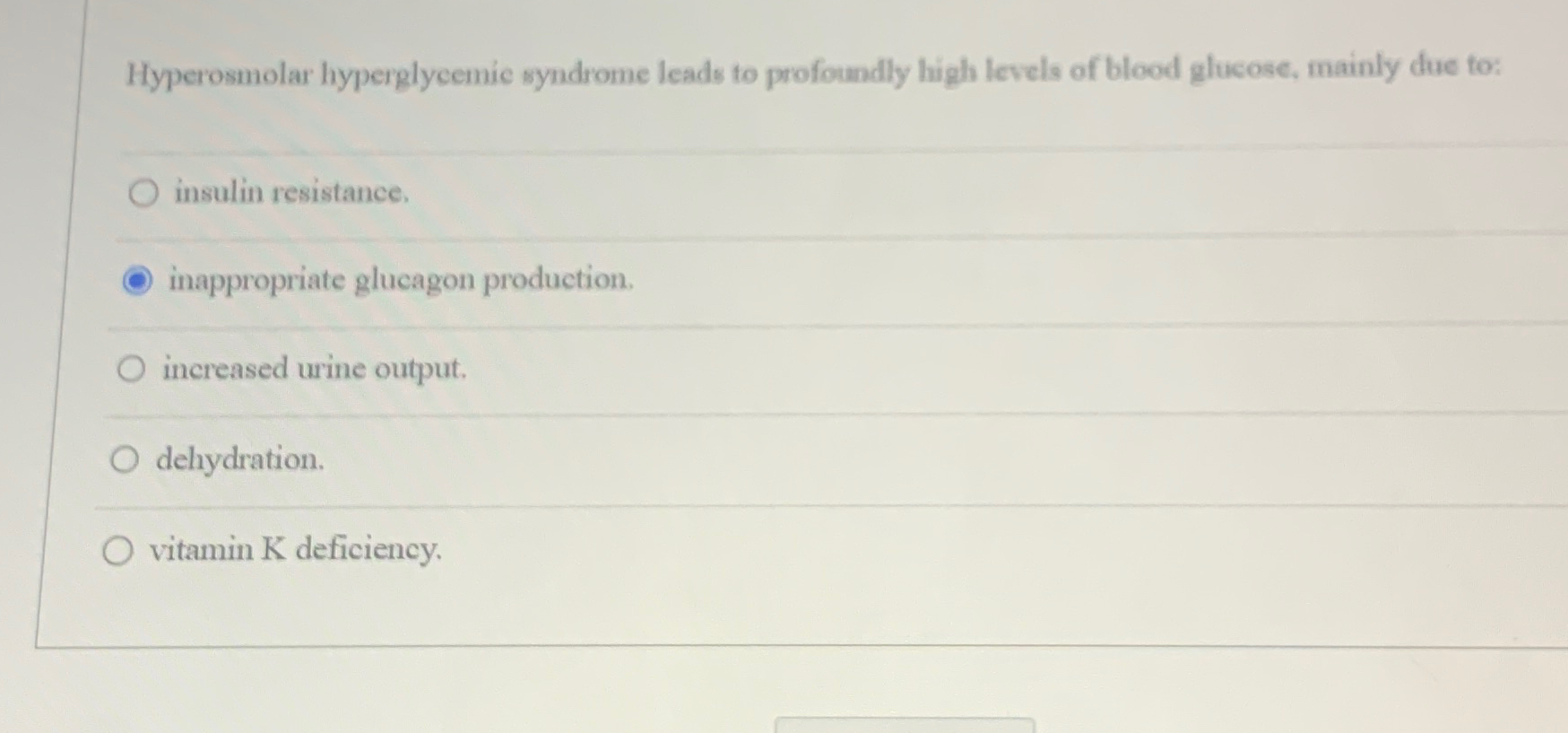 Solved Hyperosmolar hyperglycemic syndrome leads to | Chegg.com