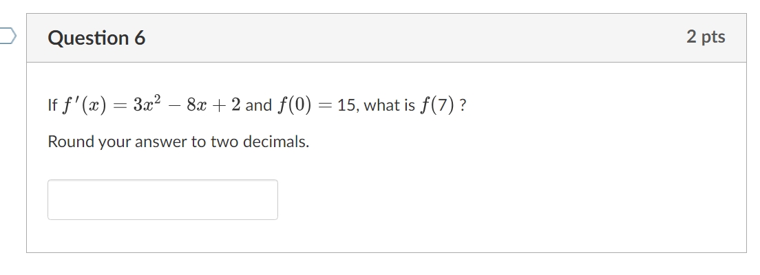 Solved Question 5 ﻿Question 6If f'(x)=3x2-8x+2 ﻿and f(0)=15, | Chegg.com
