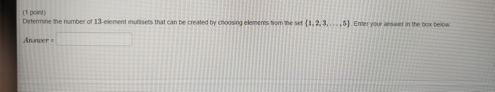 Solved (1 point) Determine the number of 13-element | Chegg.com