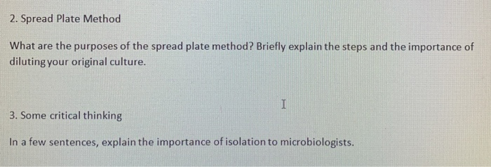 Solved 2. Spread Plate Method What are the purposes of the | Chegg.com