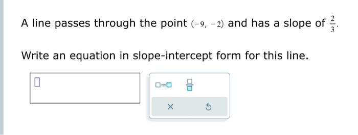 Solved A line passes through the point (−9,−2) and has a | Chegg.com