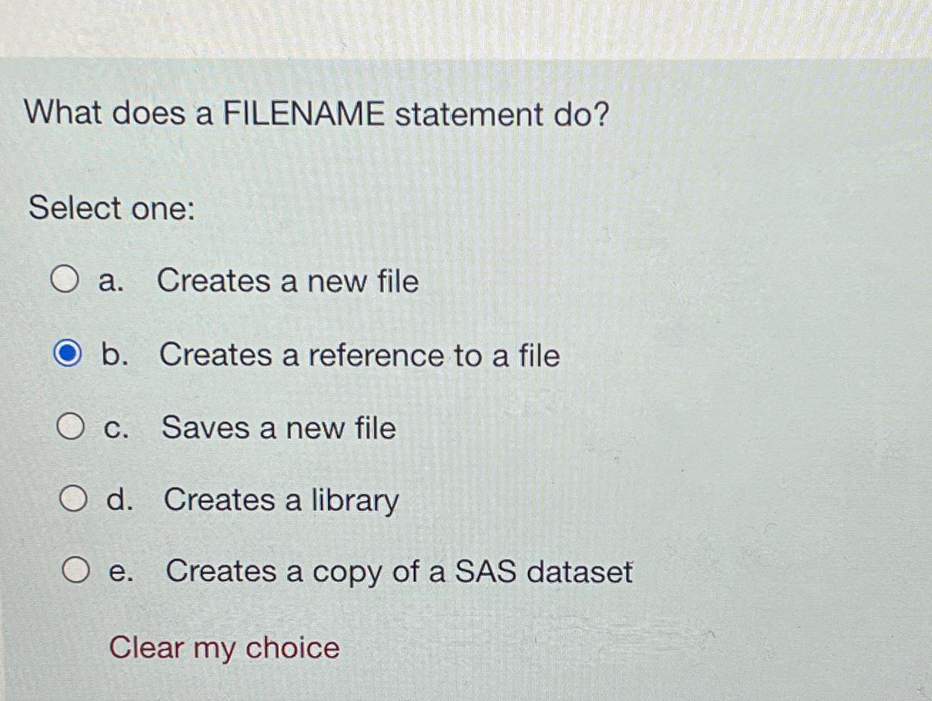 Solved What does a FILENAME statement do?Select one:a. | Chegg.com