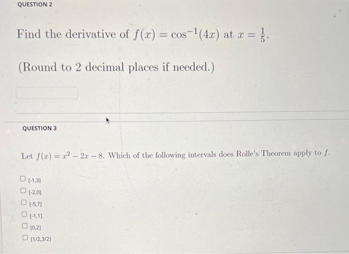 Solved Find the derivative of f(x)=cos−1(4x) at x=51. (Round | Chegg.com