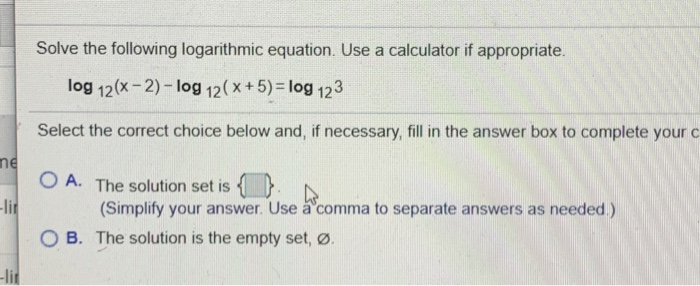 Solved Solve the following logarithmic equation. Use a | Chegg.com
