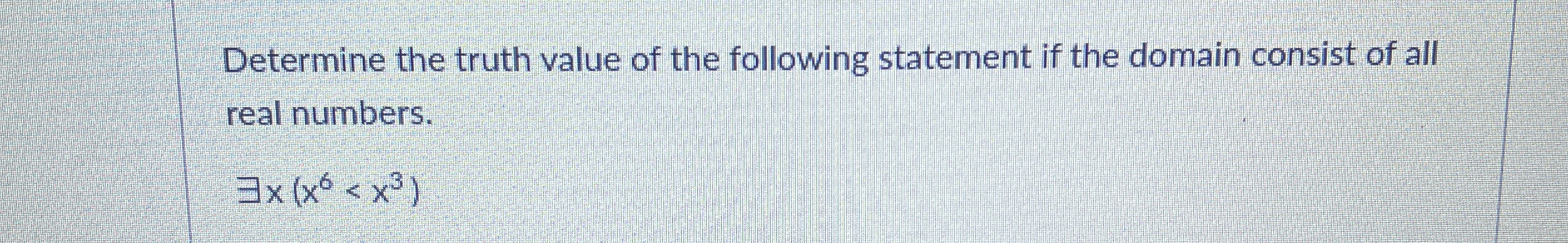 Solved Determine the truth value of the following statement | Chegg.com