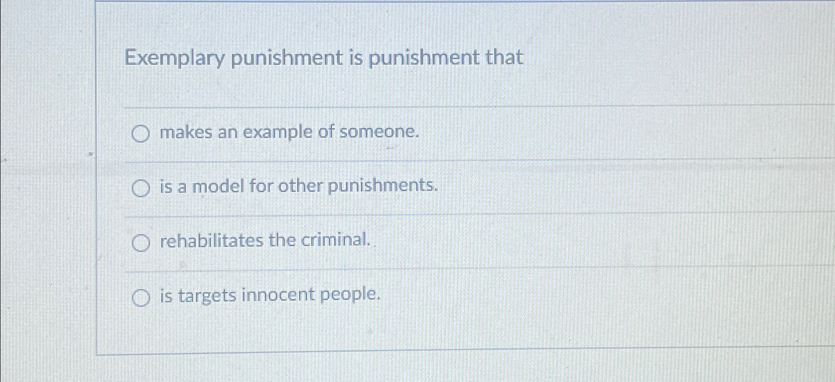 Solved Exemplary punishment is punishment thatmakes an | Chegg.com
