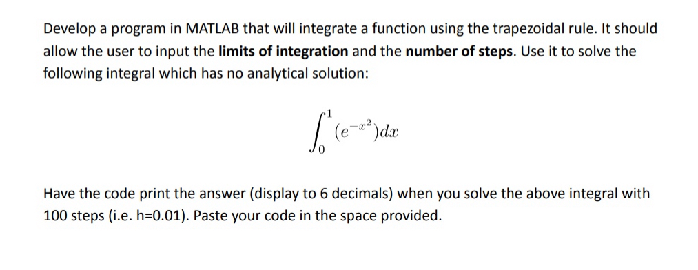Develop a program in MATLAB that will integrate a | Chegg.com