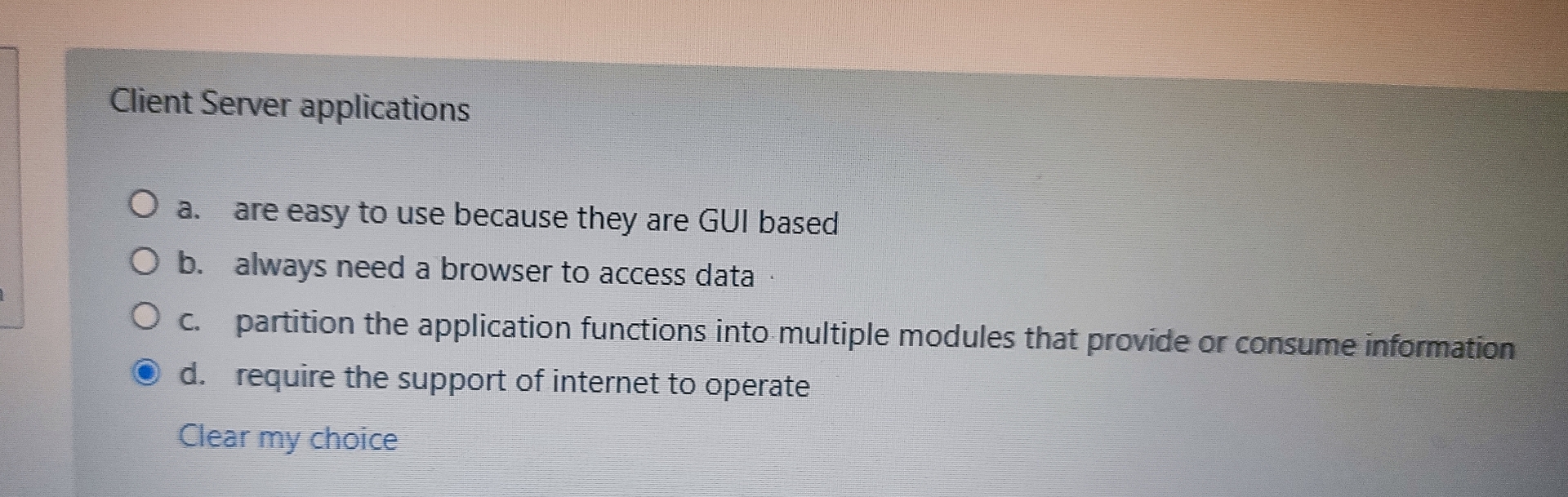 Solved Client Server applicationsa. ﻿are easy to use because | Chegg.com