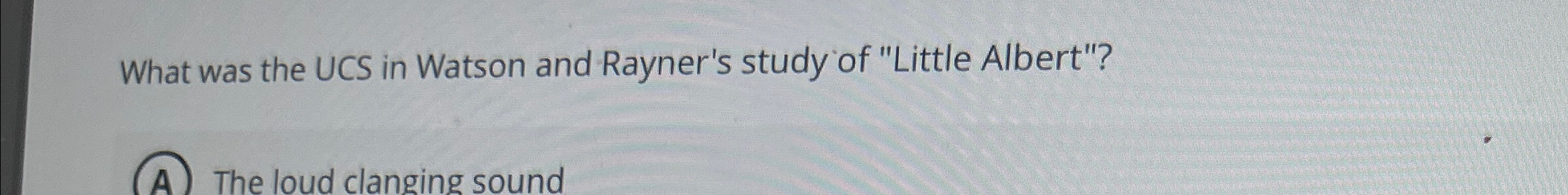 Solved What was the UCS in Watson and Rayner's study of | Chegg.com