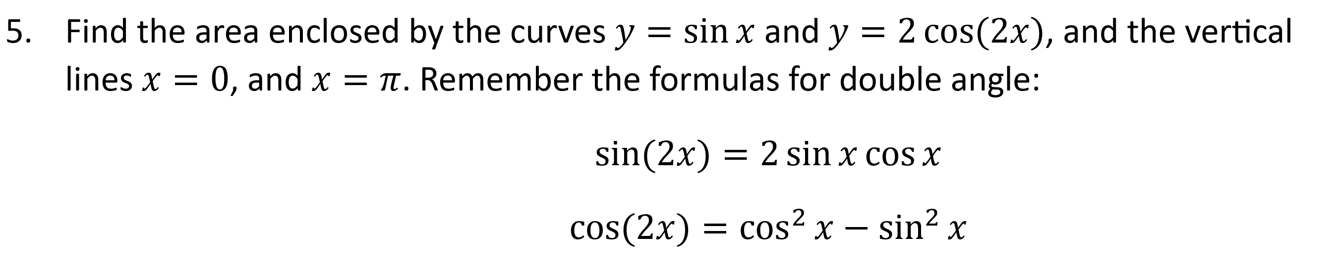 Solved Encuentra el área encerrada por las curvas.y=sinx | Chegg.com