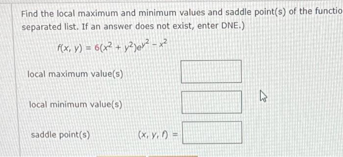 Solved Find the local maximum and minimum values and saddle | Chegg.com