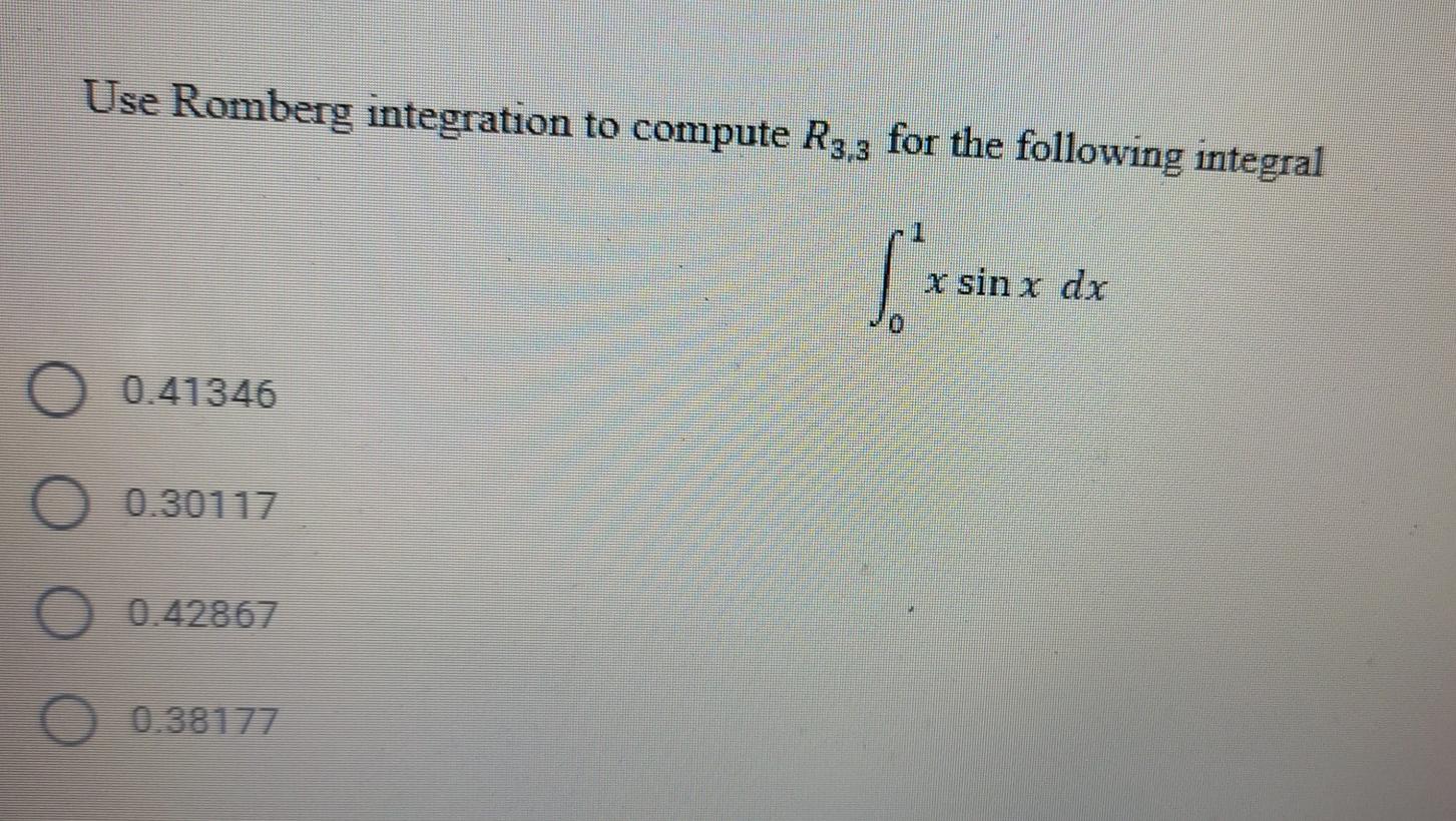 Solved Use Romberg integration to compute R3.3 for the | Chegg.com