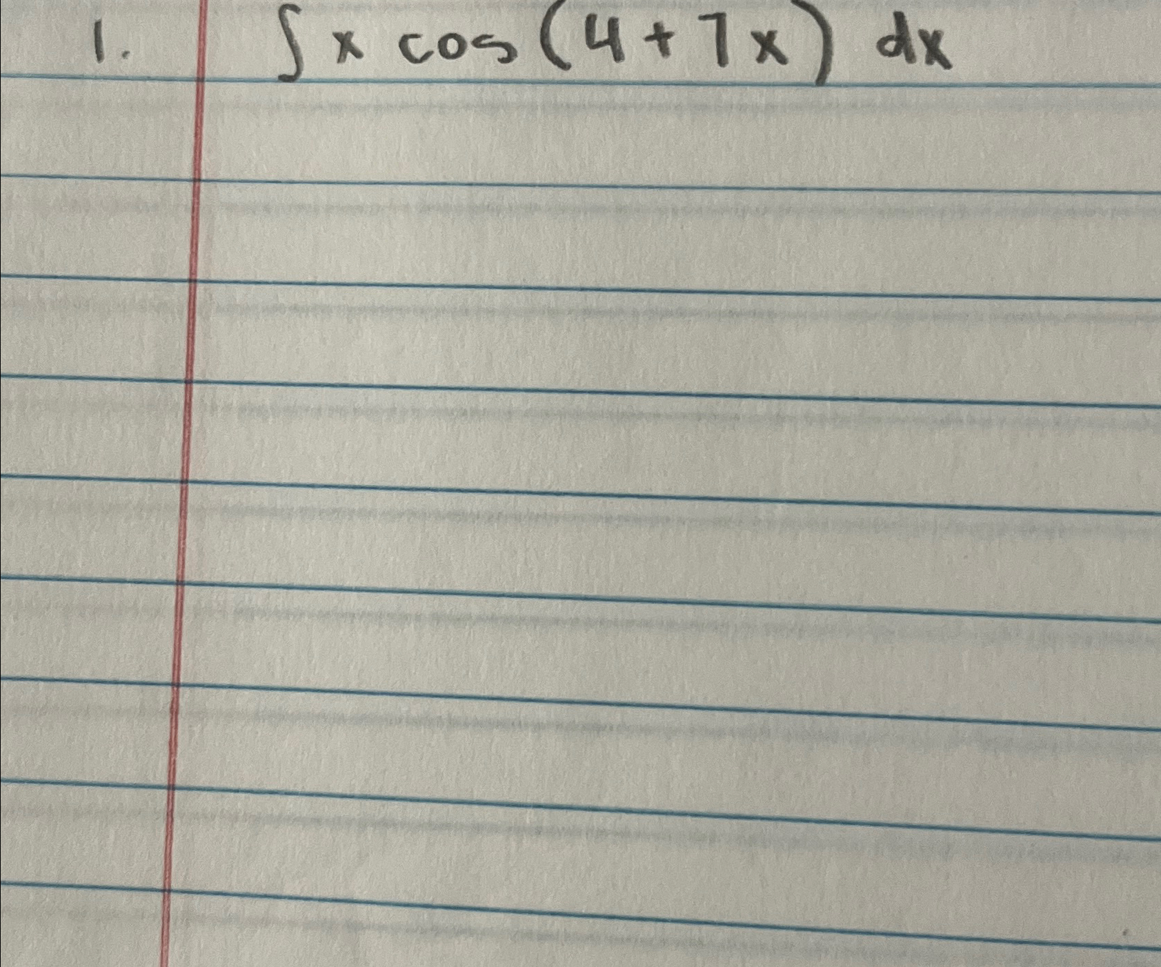 Solved ∫﻿﻿xcos(4+7x)dx ﻿integration by parts | Chegg.com