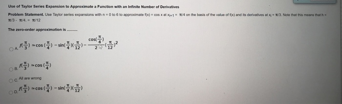 Solved Use of Taylor Series Expansion to Approximate a | Chegg.com