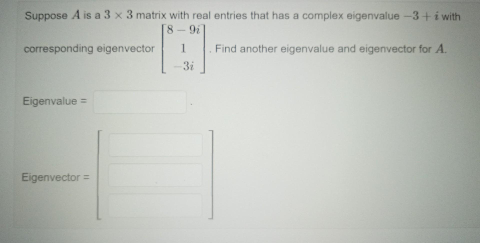 Solved Suppose A is a 3×3 matrix with real entries that has | Chegg.com