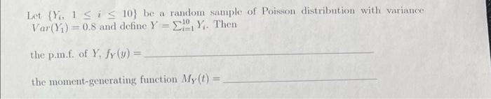 Solved Let {Yi,1≤i≤10} be a random sample of Poisson | Chegg.com