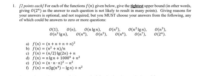 Solved [2 points each] For each of the functions f(n) given | Chegg.com