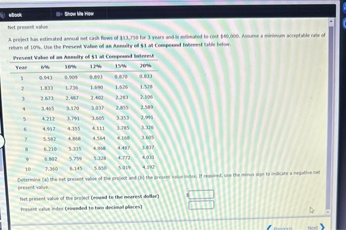 Solved A project has estimated annual net cash flows of | Chegg.com