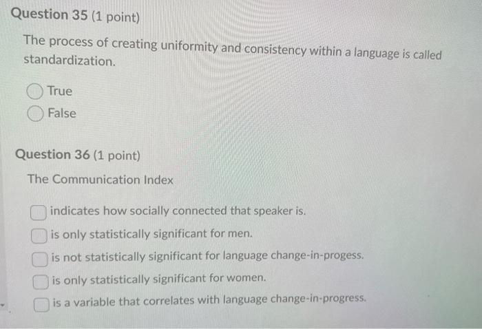 Solved The process of creating uniformity and consistency | Chegg.com