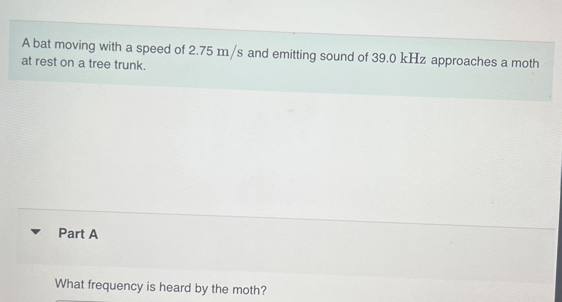 Solved A bat moving with a speed of 2.75ms ﻿and emitting | Chegg.com