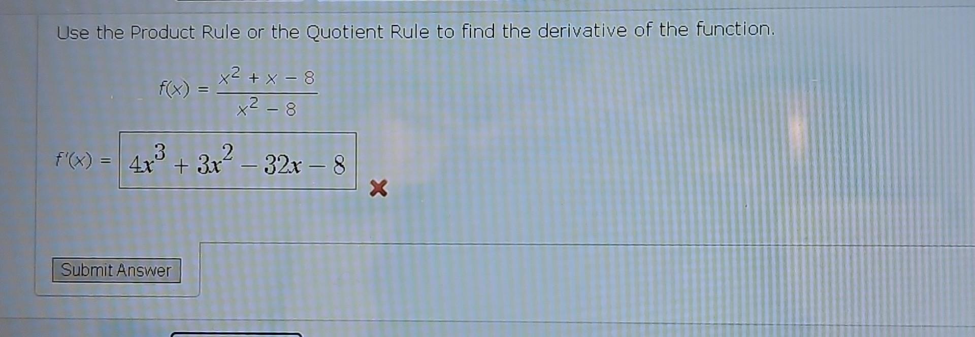 Solved Use the Product Rule or the Quotient Rule to find the | Chegg.com
