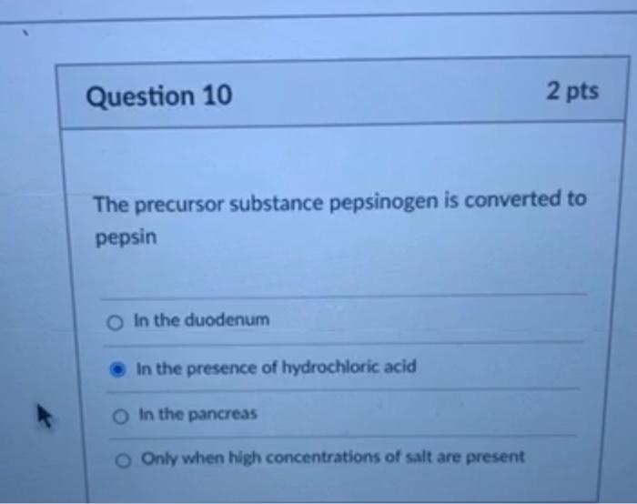 Solved Question 10 2 pts The precursor substance pepsinogen | Chegg.com