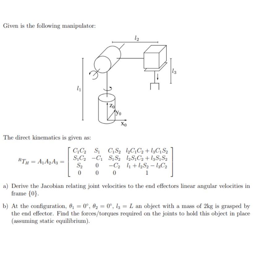 Solved Given is the following manipulator:The direct | Chegg.com