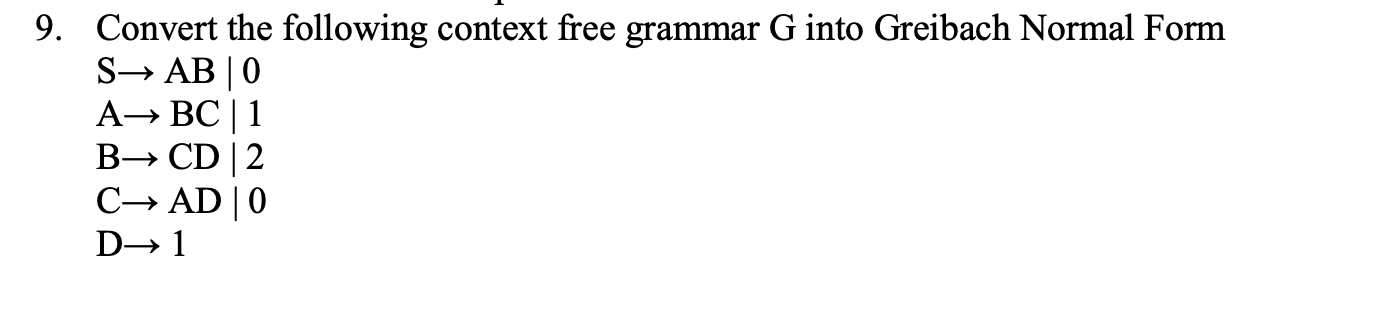 Solved 9. Convert the following context free grammar G into | Chegg.com