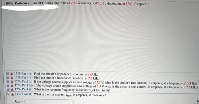 Solved (10\%) Problem 7: An RLC series circuit has a 2.25Ω | Chegg.com