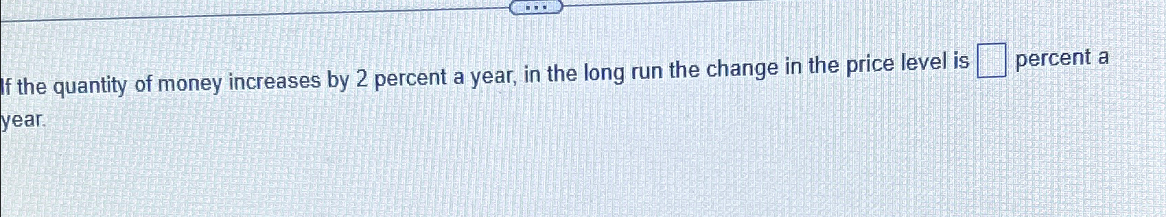 Solved If the quantity of money increases by 2 ﻿percent a | Chegg.com