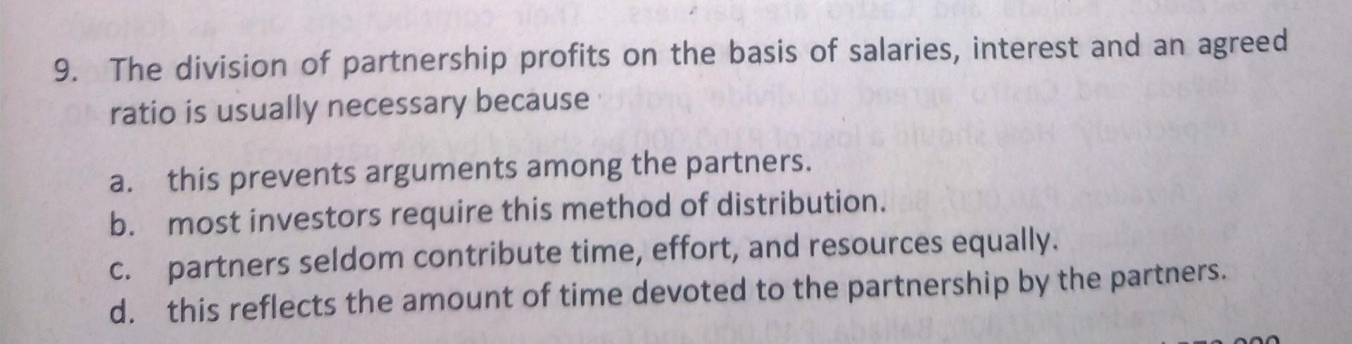 Solved 9. The division of partnership profits on the basis | Chegg.com