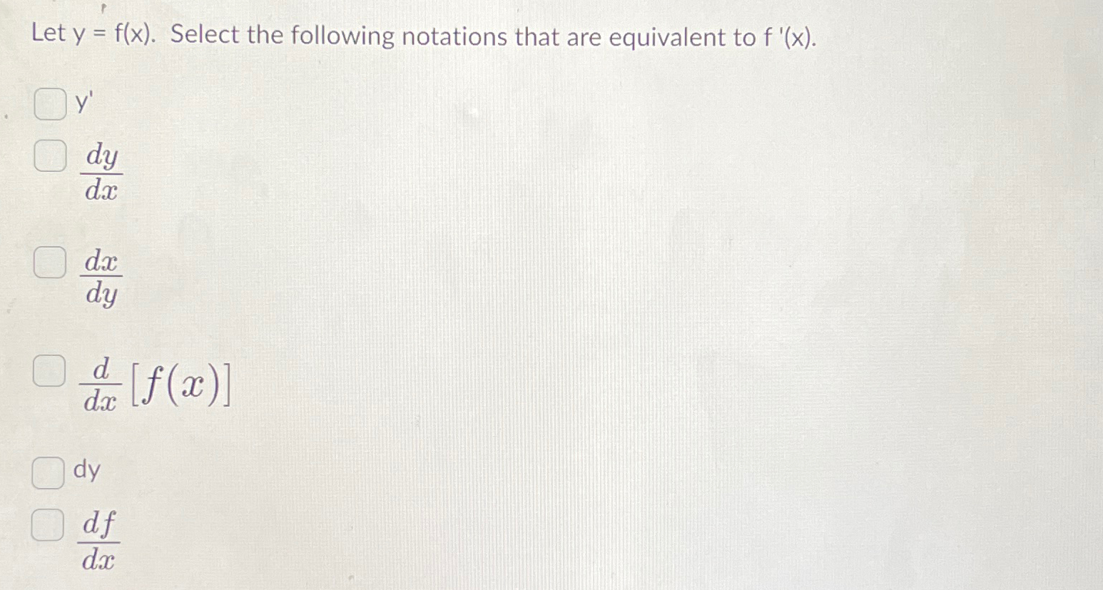 Solved Let y=f(x). ﻿Select the following notations that are | Chegg.com