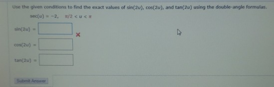 Solved Use the given conditions to find the exact values of | Chegg.com
