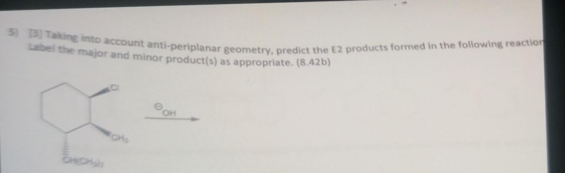Solved 5) 13] Taking into account anti-periplanar geometry, | Chegg.com
