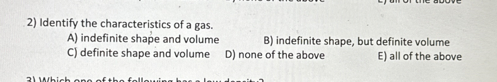 Solved Identify the characteristics of a gas.A) ﻿indefinite | Chegg.com
