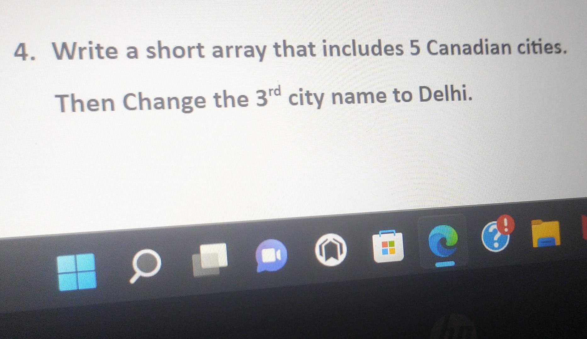 Solved 4. Write a short array that includes 5 Canadian | Chegg.com